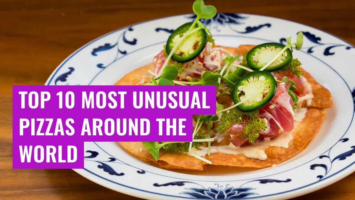 Top 10 Most Unusual Pizzas Around the World